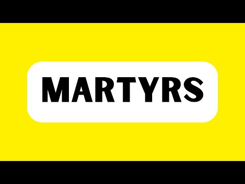 How to Pronounce Martyrs (Correctly)