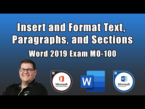 Word 2019 Exam MO-100 - Insert and Format Text, Paragraphs, and Sections