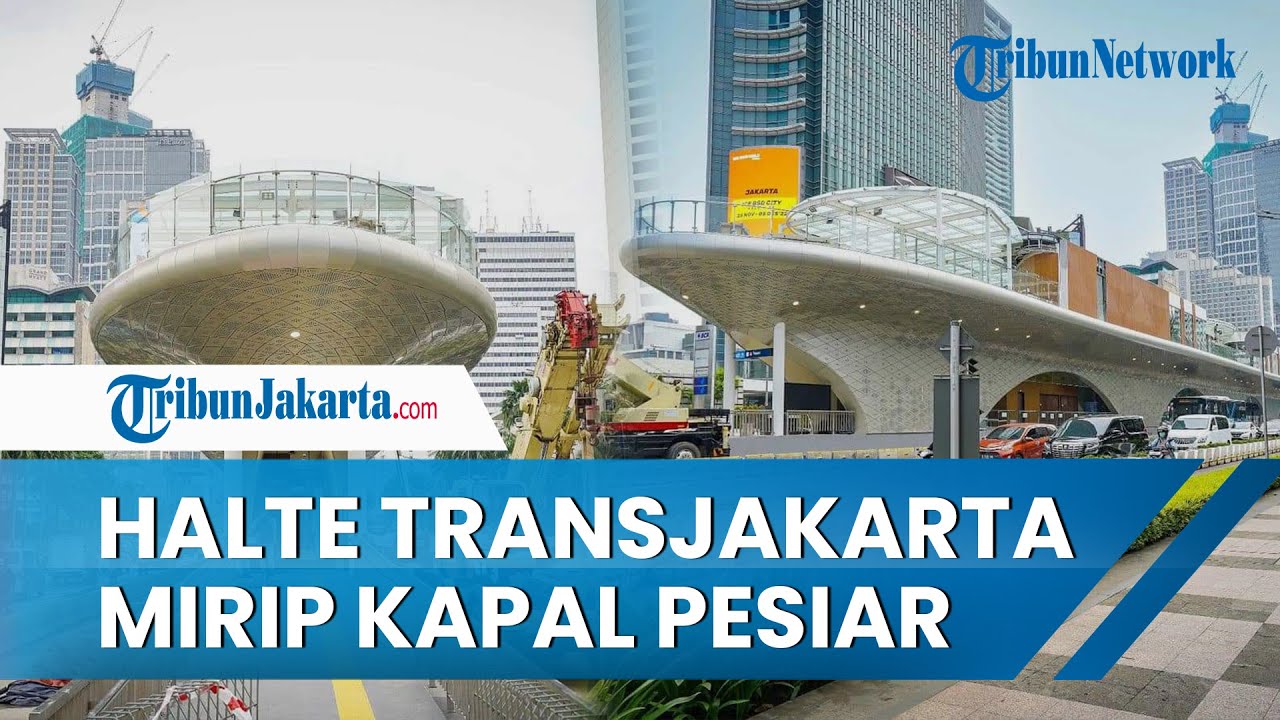 Menilik Halte Transjakarta Tosari, Seperti Kapal Pesiar Berlabuh di ...