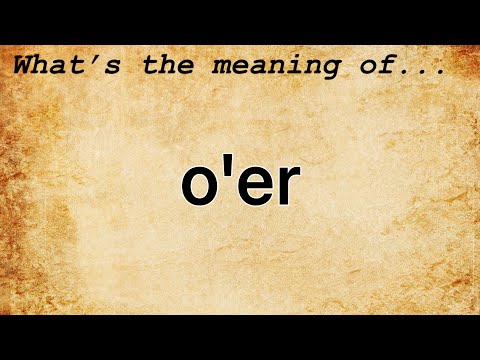 O'er Meaning | Definition of O'er