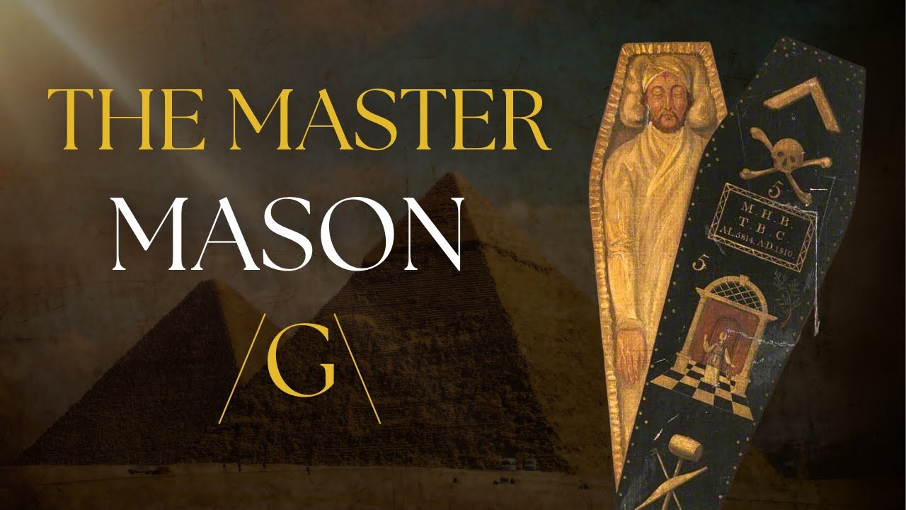 The Degrees Of Freemasonry - The Master Mason and the Secret Wisdom of Khūrūm (Hiram Abiff)