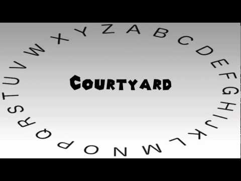 How to Say or Pronounce Courtyard