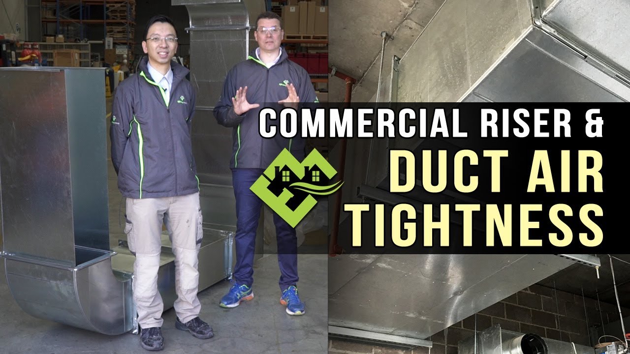 Commercial Duct/Riser Air Tightness Problems and SOLUTIONS! (2018)