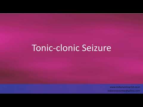 Pronunciation of the word(s) "Tonic-clonic Seizure".