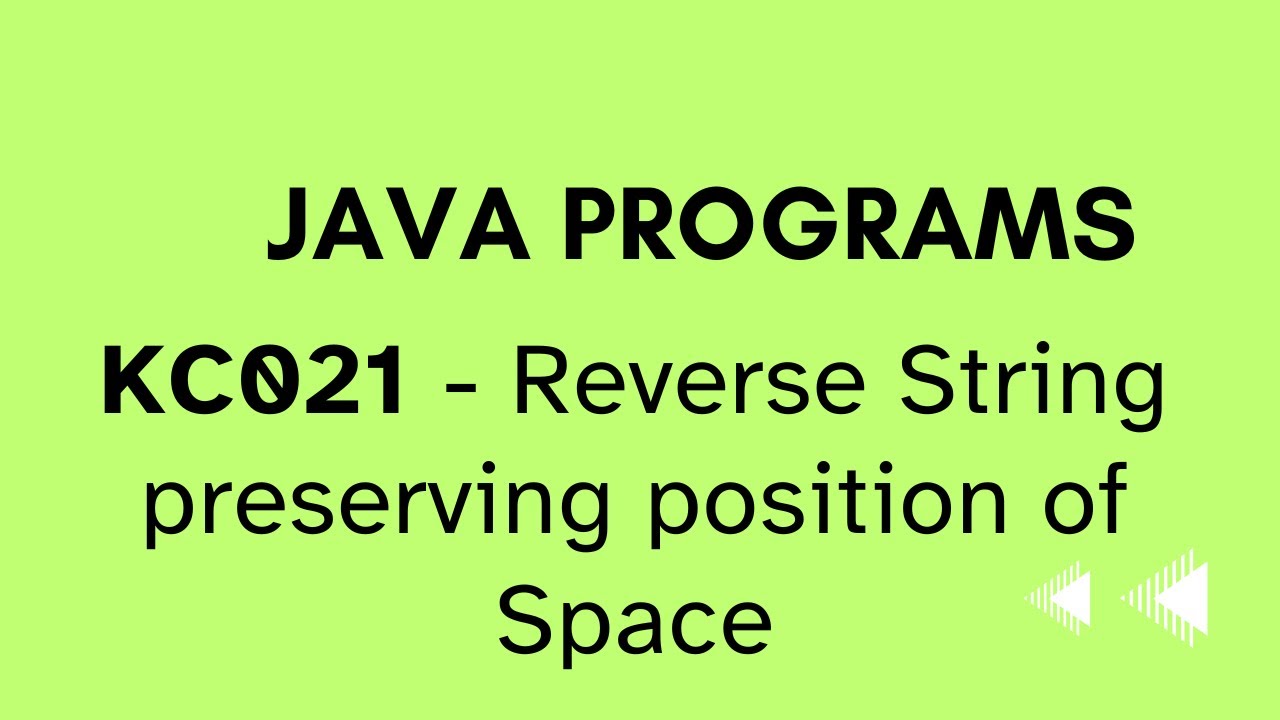 KC020 - Java Program -  Reverse String preserving position Of Space