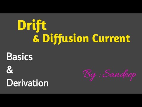 Drift and Diffusion Currents - Basics - Derivation || #Electronic Stuff
