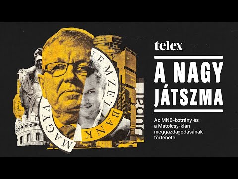 A nagy játszma - Az MNB-botrány és a Matolcsy-klán meggazdagodásának története