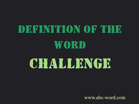 Definition of the word "Challenge"
