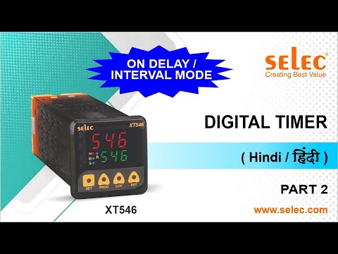 Selec Digital Timer XT546 (Part 2) : On Delay/Interval Mode