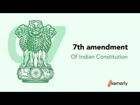 7th Amendment 1956 , State reorganization