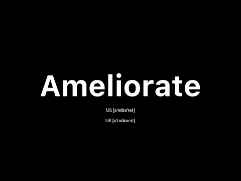 How to Pronounce Ameliorate: πΊπΈ American English vs. π¬π§ British English