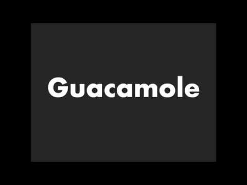 How to Pronounce Guacamole