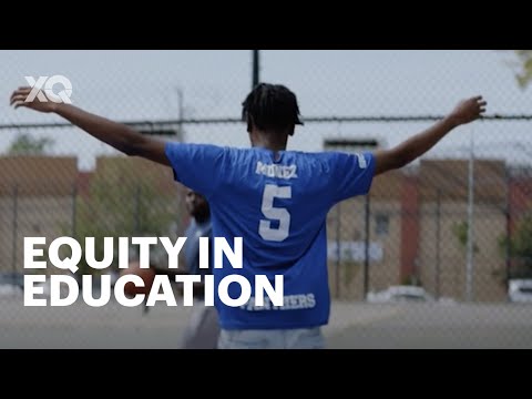 Ensuring Educational Equity for all our Students and Schools | Why XQ