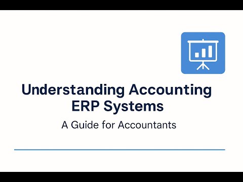 Understanding Accounting ERP A Simple Breakdown for Accountants