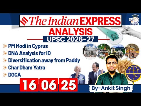 The Indian Express Analysis | 16 June 2025 | Daily Newspaper Analysis | UPSC CSE 2025