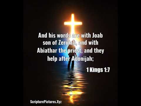 1 Kings 1:7: And his words are with Joab son of Zeruiah, and wi...