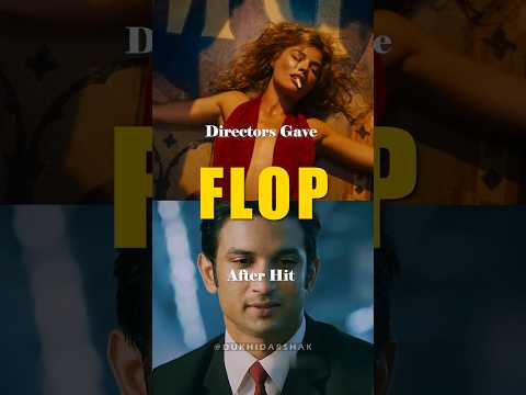 HIT DIRECTORS FLOP FILMS😭