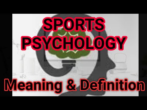 Sports Psychology in Physical Education| Meaning & definition.