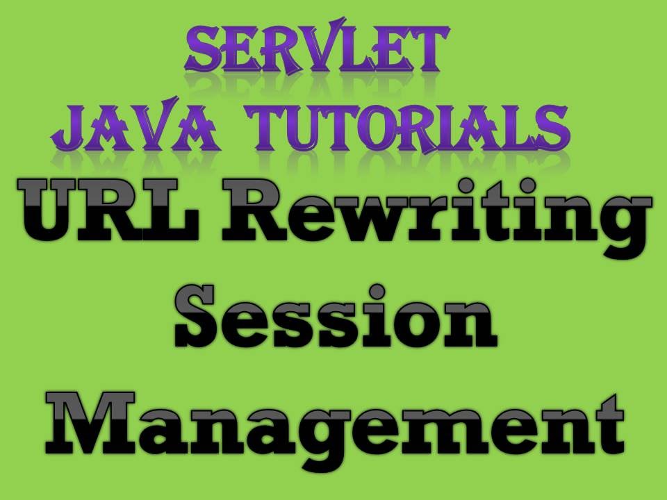 Servlet Java Tutorial Part 9 How to use URL rewriting Session Management