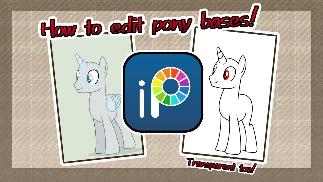 How to edit Pony bases! PT1 [IbisPaintX TUTORIAL]