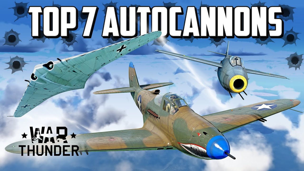 [Video] Special: Top 7 Autocannons - News - War Thunder