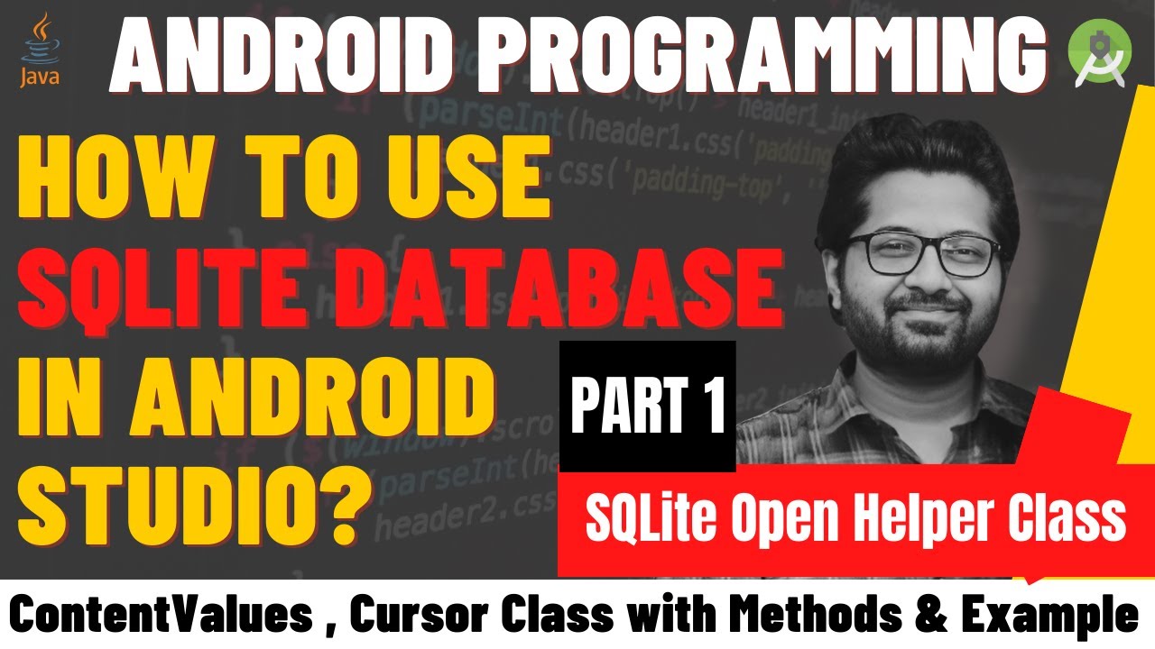 SQLite Database in Android | SQLiteOpenHelper,Cursor & ContentValues Class | SQLiteDatabase Tutorial