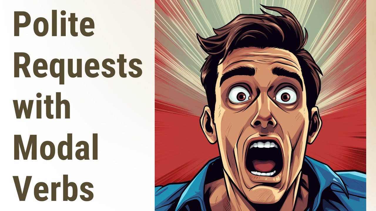 Mastering Polite Requests with Modal Verbs