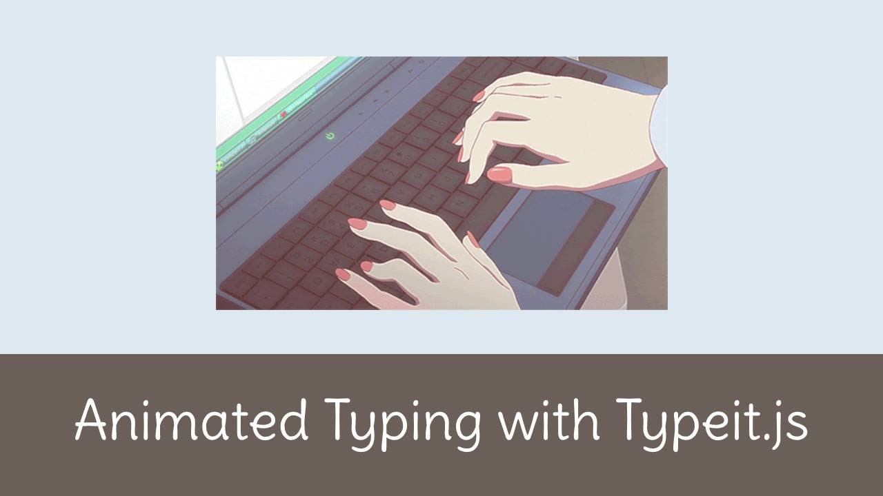 Animated Typing with TypeIt.js: Jquery Plugin