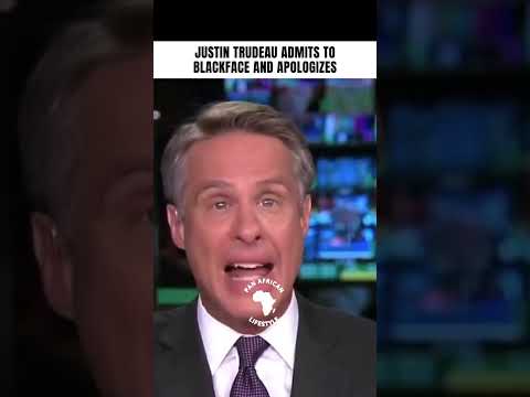 JUSTIN TRUDEAU ADMITS TO BLACKFACE AND APOLOGIZES