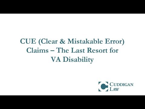 CUE (Clear & Mistakable Error) Claims – VA Disability | Cuddigan Law