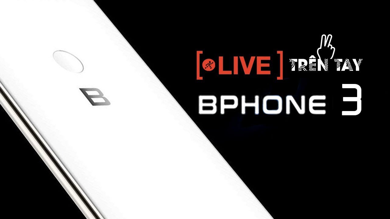 Bphone 3 - Chính hãng, cấu hình chi tiết | Thegioididong.com