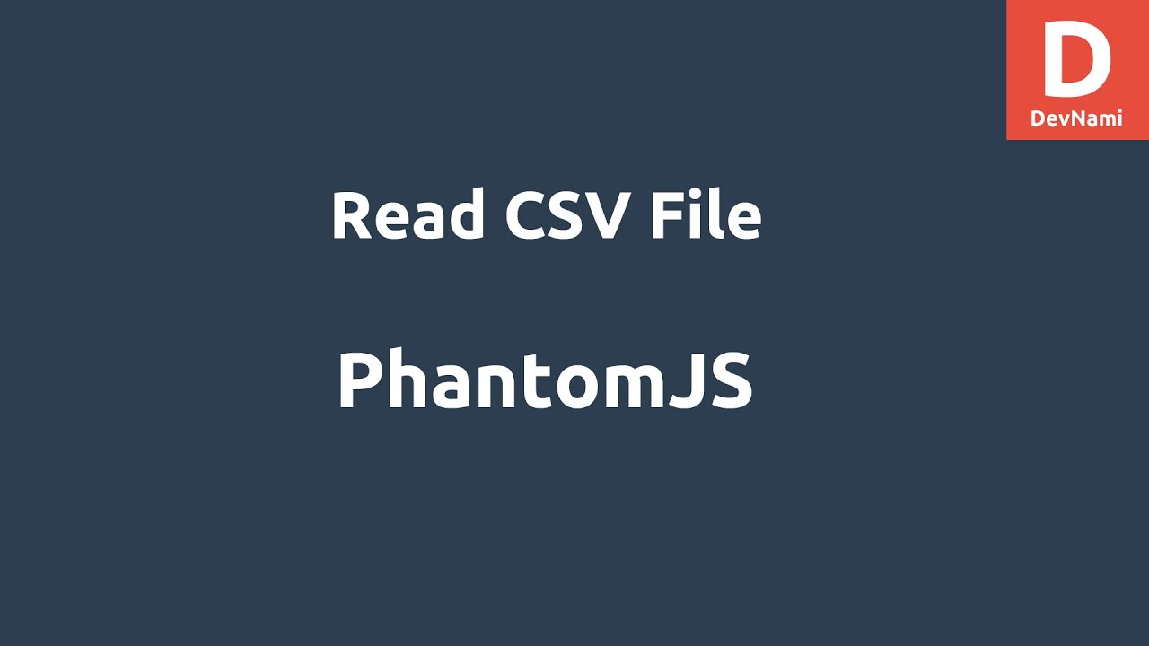 PhantomJS Read CSV File