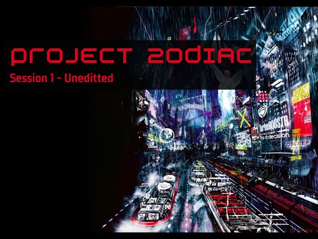 Exploring the Cyberpunk World of Project ZODIAC: Session 1 Recap ...