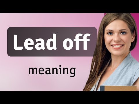 Understanding "Lead off"