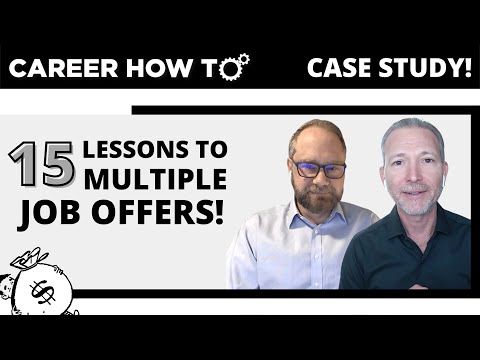 Job Search Case Study: 15 Tips to Get Multiple Job Offers!