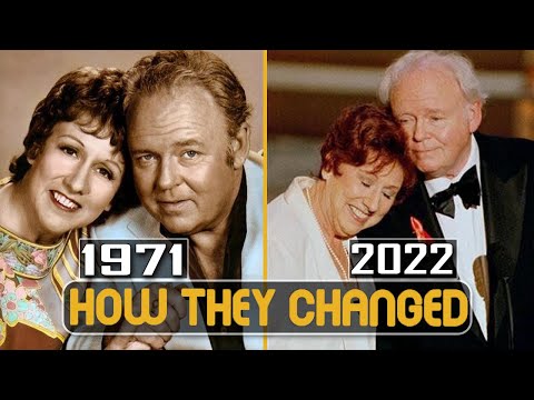 ALL IN THE FAMILY 1971 Cast Then and Now 2022 How They Changed, Most of Them Died