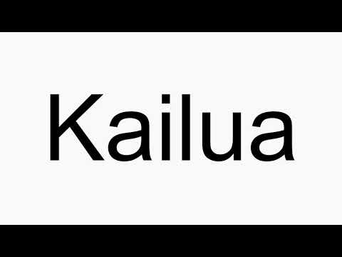How to pronounce Kailua