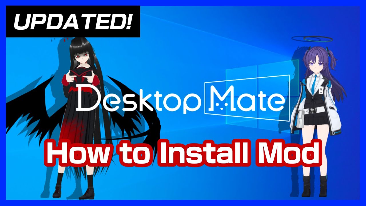 Desktop Mate How to Install Mod (UPDATED)