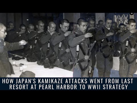 How Japan's Kamikaze Attacks Went From Last Resort at Pearl Harbor to WWII Strategy