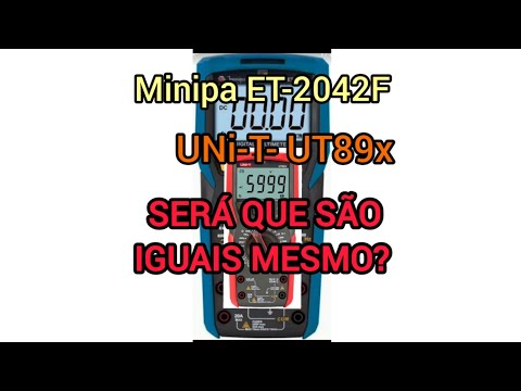 multimetro minipa ET-2042F e UNI-T UT89X, são mesmo iguais???
