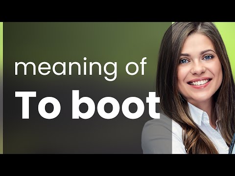 Demystifying "To Boot"
