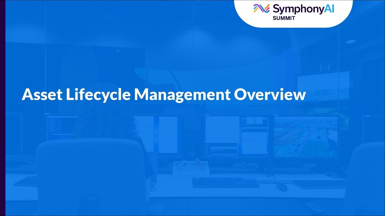 Asset Lifecycle Management Overview - Mastering SymphonyAI Service Management - Analyst