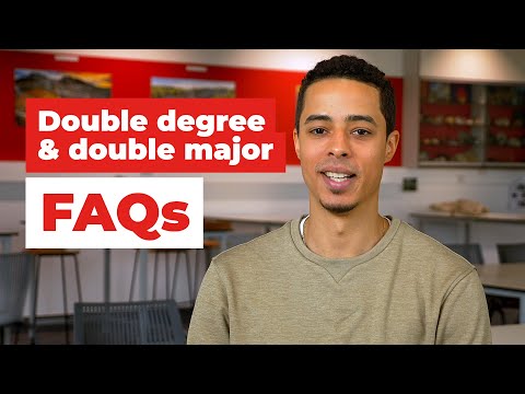 Double degree and double major FAQs