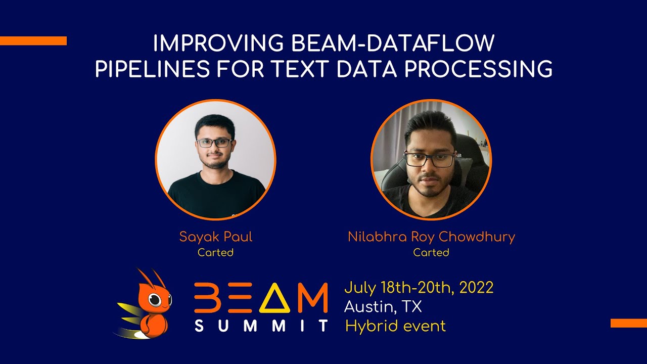 Beam Summit 2022 - Improving Beam-Dataflow Pipelines for Text Data Processing