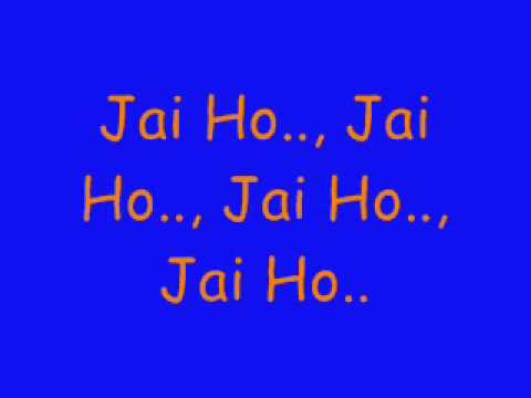 JAI HO (slumdog millionaire) by A R Rahman (lyrics)
