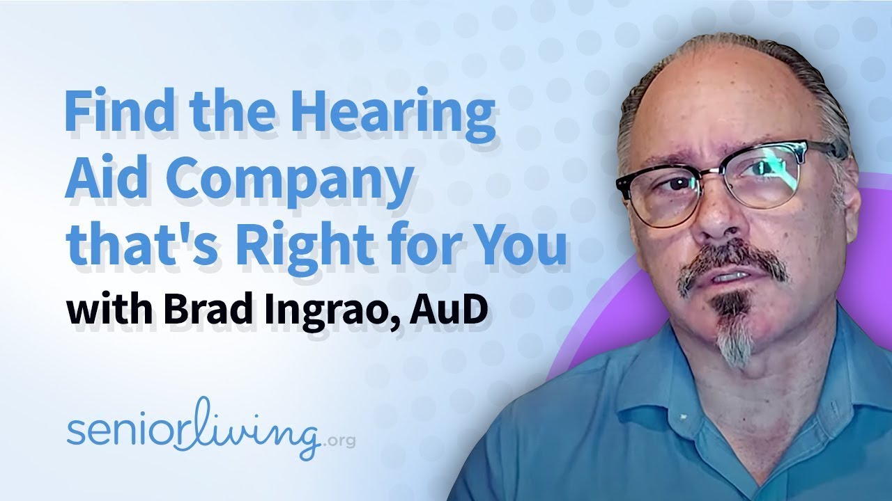 Find the Right Hearing Aid Company for You with Brad Ingrao, AuD