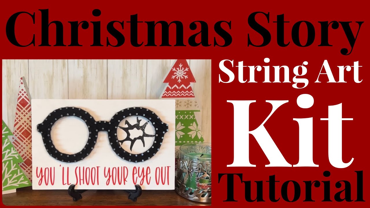 Christmas Story String Art Kit Tutorial