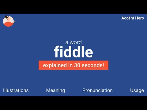 FIDDLE - Meaning and Pronunciation