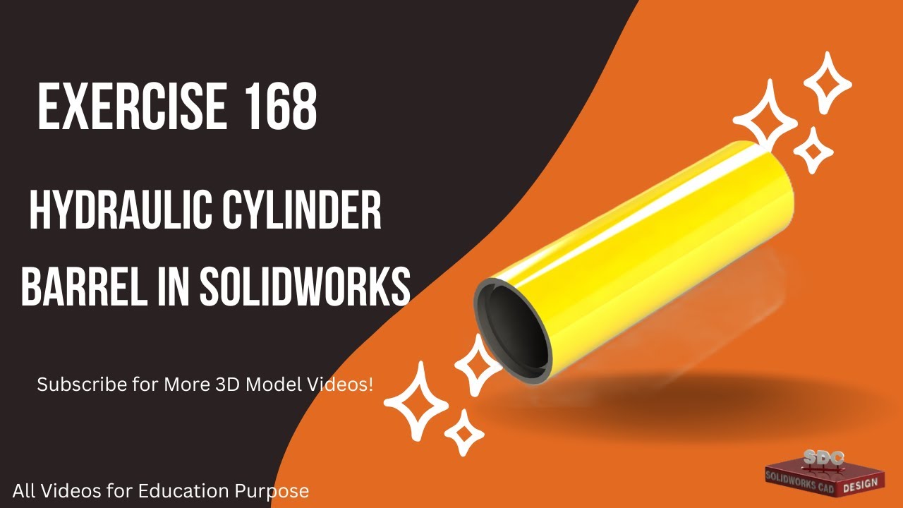 Solidworks CAD Design Exercise 168 Barrel for Hydraulic Cylinder design in Solidworks