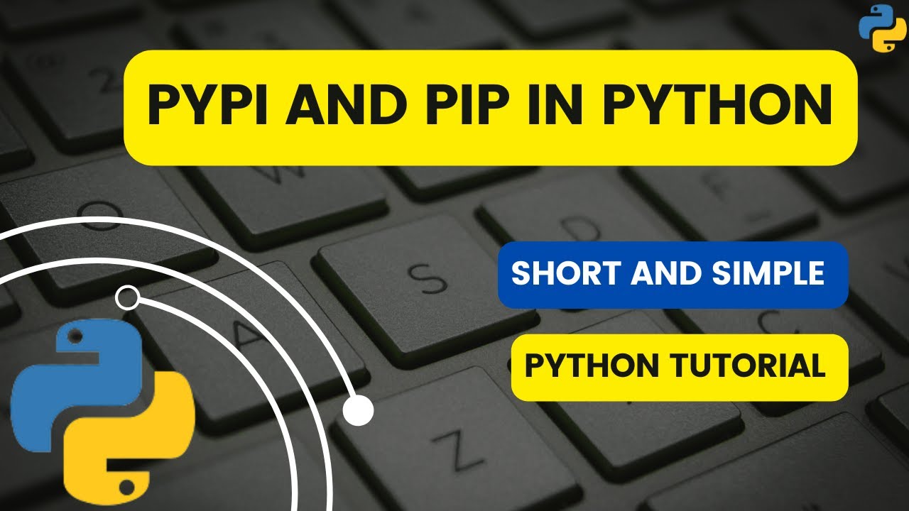PYPI and PIP in Python | Python Tutorials | Python for beginners